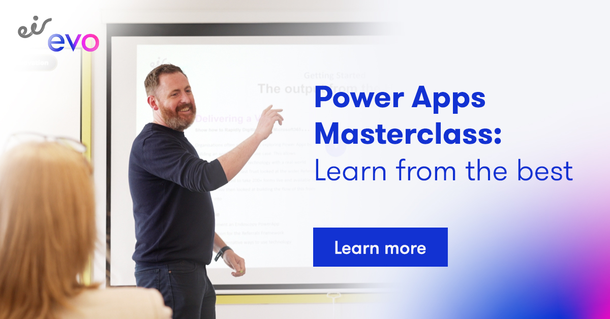 Introducing eir evo Power Apps Interactive Masterclass